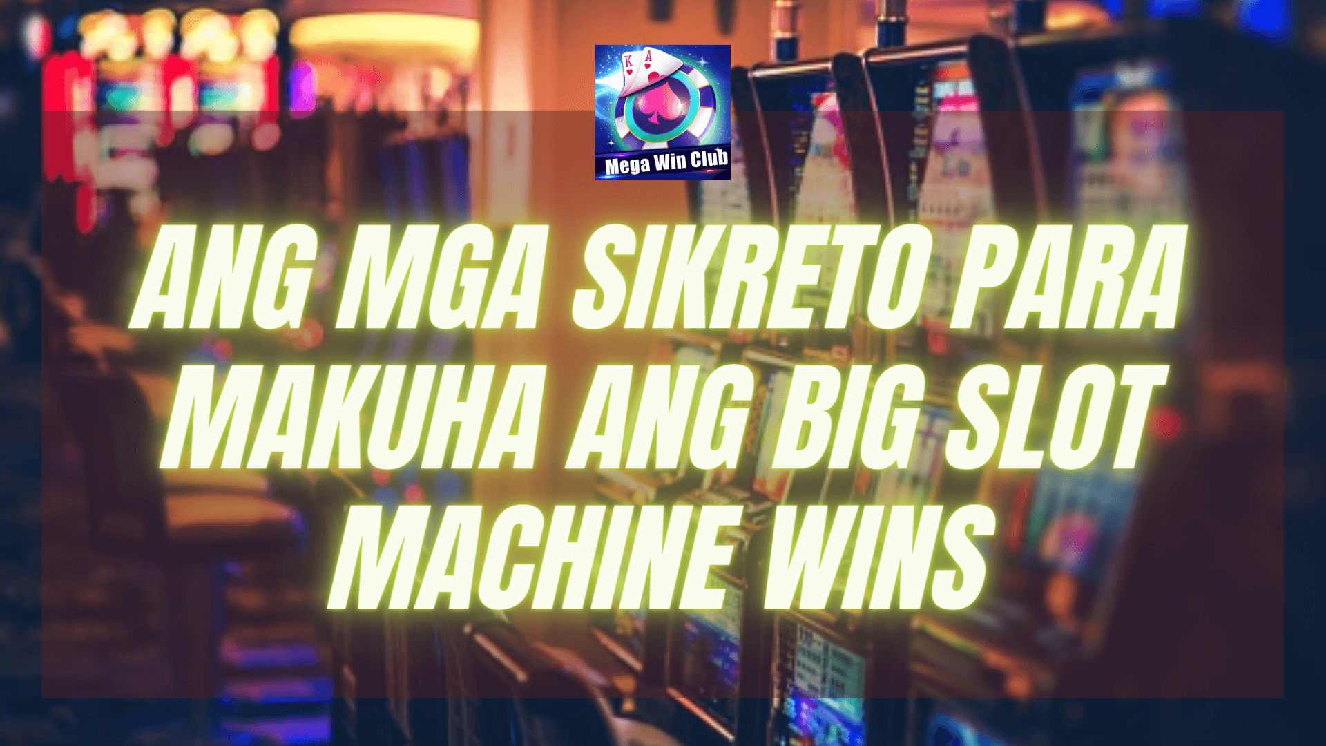 Big Slot Machine Wins: Ang mga Sikreto para Makuha
